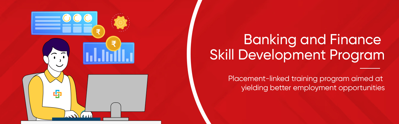 Banking and Finance Skill Development Program with Placement Support